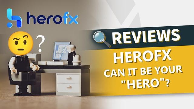 Hero FX - A Complete Review of this Forex Broker