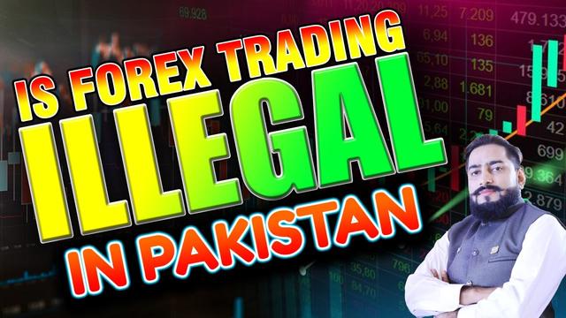 Is Forex Trading Legal in Pakistan? Everything You Need to Know