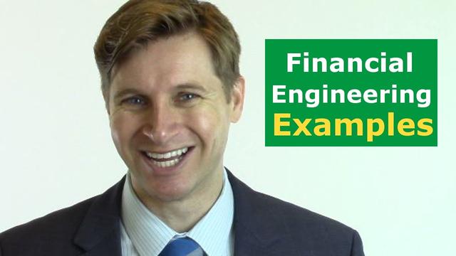 Best Examples of Financial Engineering and Their Impact on the Economy
