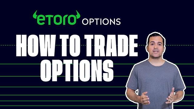 Exploring Options on eToro: All You Need to Know