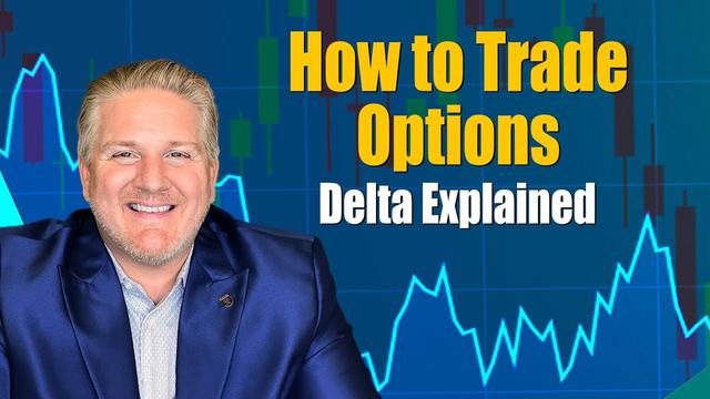 Learn How to Trade Options with Delta for Maximum Profit