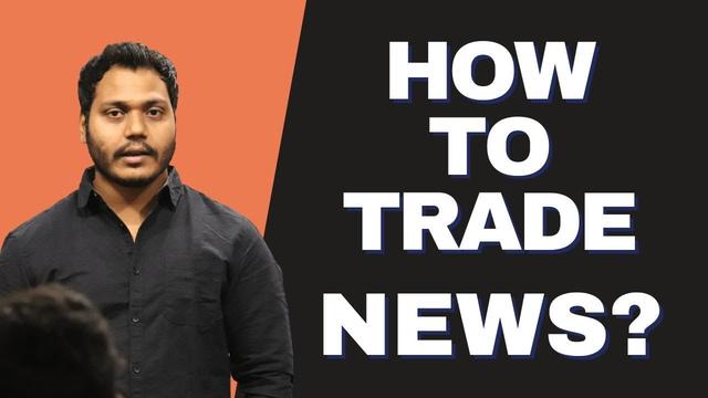 How to Trade Based on News: Tips and Strategies